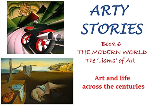 Arty Stories: THE MODERN WORLD : The ‘..isms’ of Art by Ian Matsuda ...