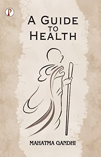 A Guide to Health by Mahatma Gandhi | Goodreads