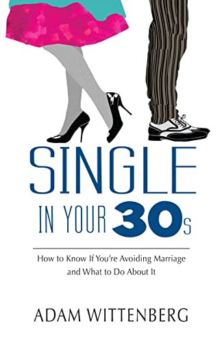 Single in Your 30s: How to Know if You're Avoiding Marriage and What to ...