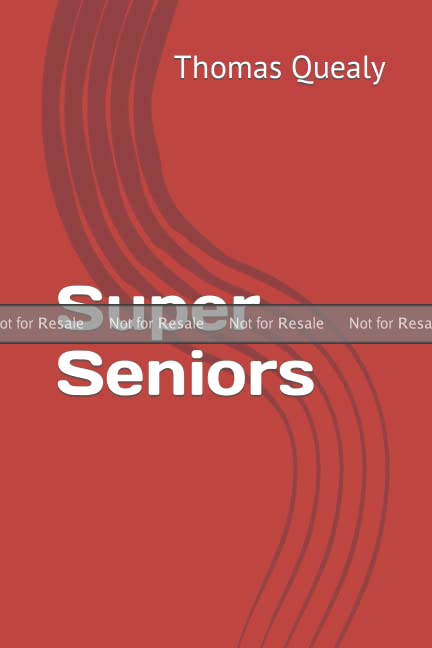 PROOF: Super Seniors by Thomas Quealy | Goodreads