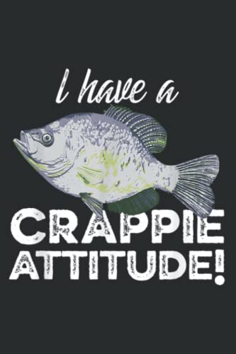 I Have a Crappie Attitude Crappie Fishing: Lined For Memo Diary Journal ...