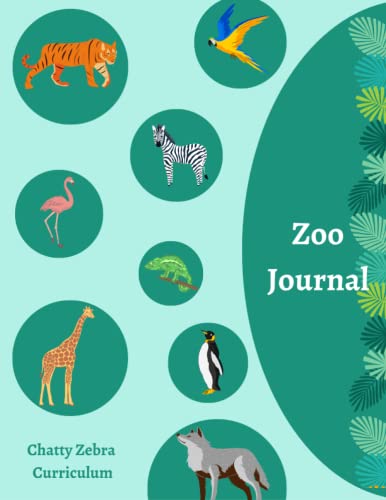 Zoo Journal: Chatty Zebra Curriculum by Chatty Zebra Curriculum | Goodreads