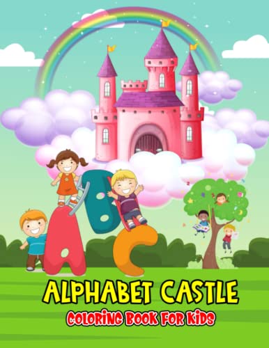 Alphabet Castle Coloring Book for kids: Embark on an Educational and ...