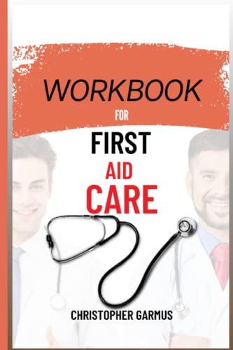 Workbook For First Aid Care: Essential Steps to Safe Life by ...