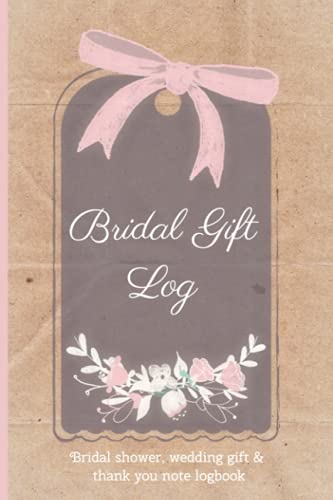 Bridal Gift Log: Gift log for bridal shower and wedding; Keep track of ...