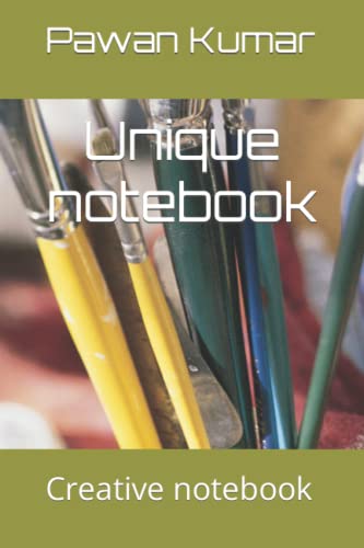 Unique notebook: Creative notebook by MR. PAWAN KUMAR | Goodreads