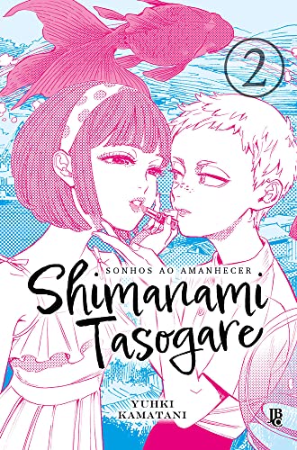 Shimanami Tasogare: Sonhos ao Amanhecer, Vol. 2 by Yuhki Kamatani | Goodreads