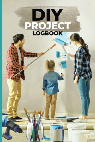 Diy Project Logbook: DIY Repair Techniques for Creative Homeowner ...