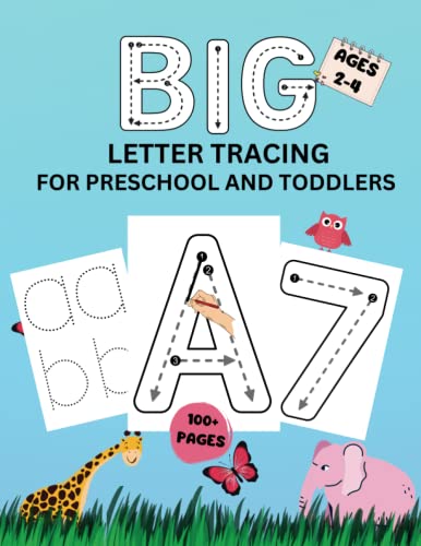 Big Letter Tracing for Preschoolers and Toddlers Ages 2-4: Letters and ...