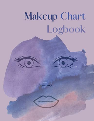 Makeup Chart Logbook: Makeup Practice Workbook for Makeup Lovers | 126 ...