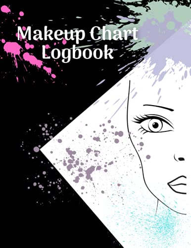 Makeup Chart Logbook: Professional Makeup Notebook for Makeup Artists ...