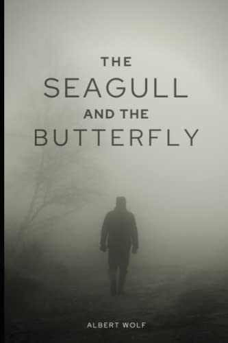 The Seagull and the Butterfly by Albert Wolf | Goodreads