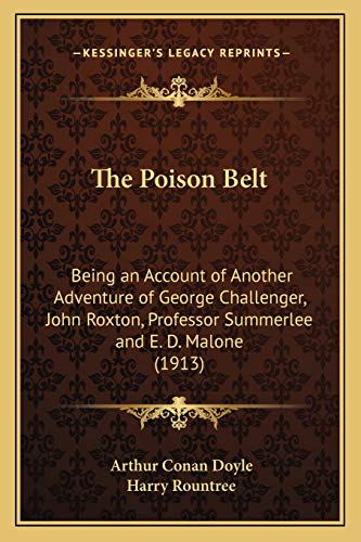 The Poison Belt: Being an Account of Another Adventure of George ...