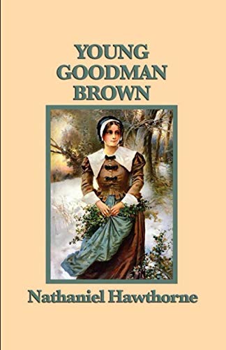 Young Goodman Brown Illustrated by Nathaniel Hawthorne | Goodreads