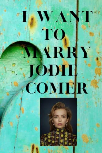 I want to marry Jodie Comer Notebook: Notebook for fans of TV and movie ...