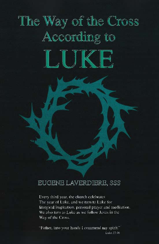 The Way of the Cross According to Luke by Eugene LaVerdiere | Goodreads