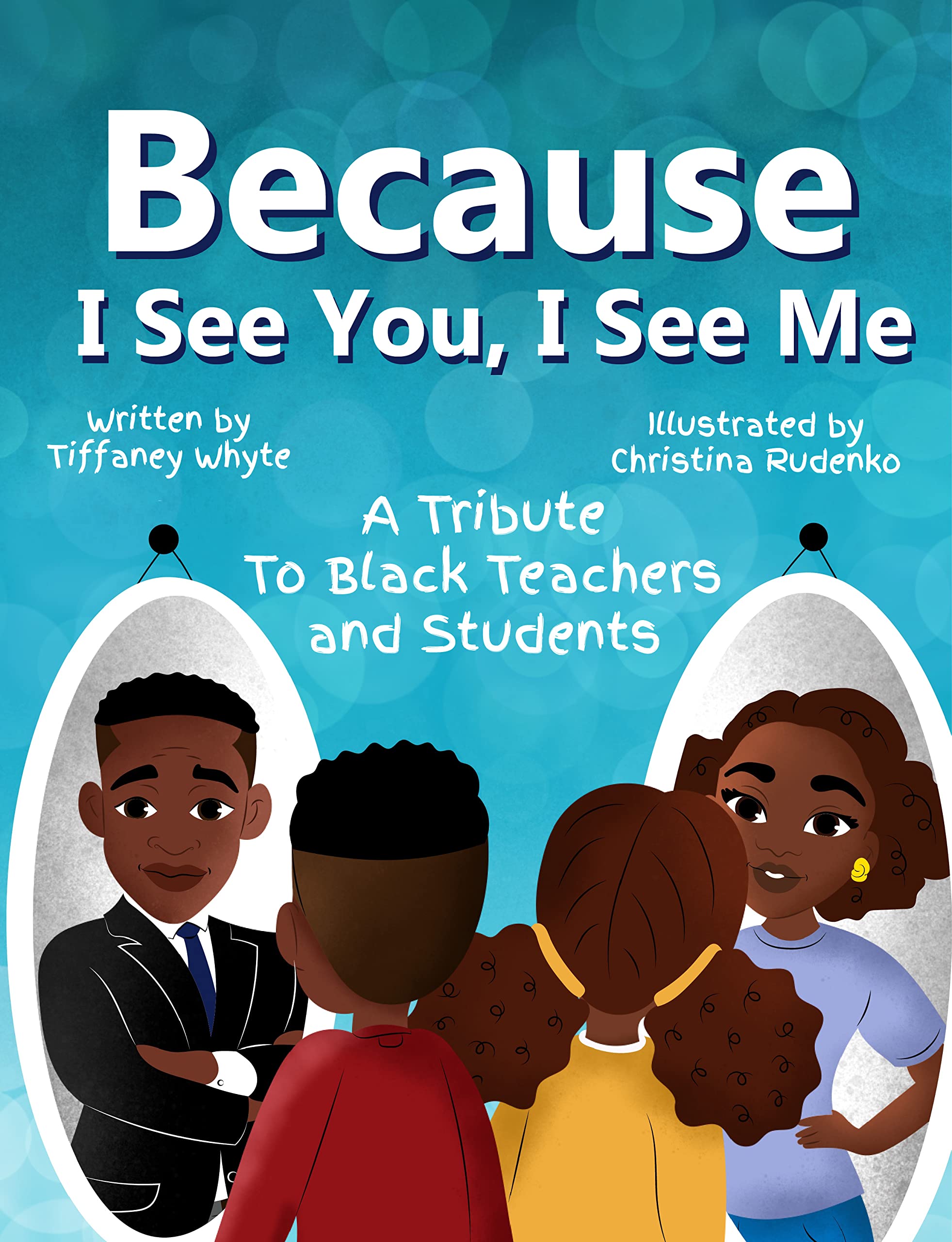 Because I See You, I See Me: A Tribute To Black Teachers and Students ...