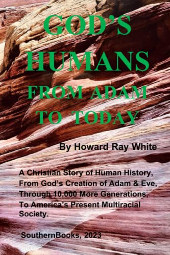 God's Humans, from Adam to Today: A Christian Story of Human History ...