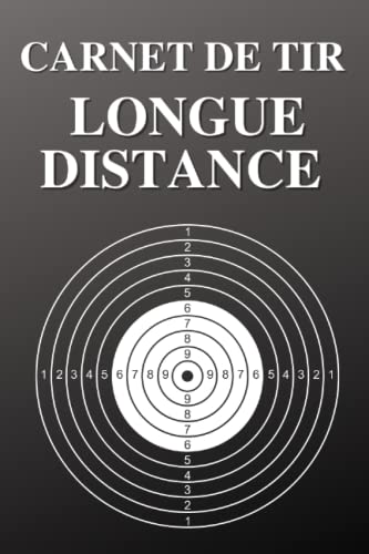 Carnet de Tir Longue Distance: Carnet de tir pour débutants et ...