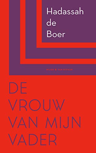 De vrouw van mijn vader (Dutch Edition) by Hadassah de Boer | Goodreads