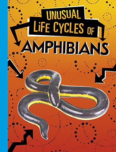 Unusual Life Cycles of Amphibians by Jaclyn Jaycox | Goodreads