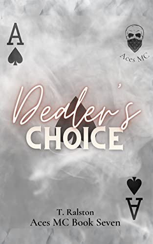 Dealer's Choice (The Aces Motorcycle Club Book 8) by T. Ralston | Goodreads