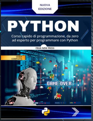 Python: Corso rapido di programmazione, da zero ad esperto per programmare con Python by Frgg ...