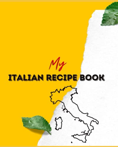 My Italian Recipe Book: Have You Ever Dreamed of Cooking Authentic ...