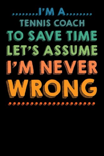 Funny Tennis Coach Notebook: Tennis Coach Coworker Journal - Humorous ...