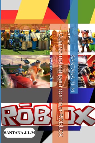 Guía completa para dominar ROBLOX (Italian Edition) by SANTANA J.L.M ...