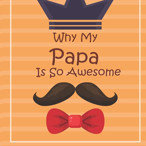 Why My Papa Is So Awesome: Prompted Guided Fill In The Blank Journal ...