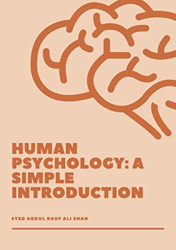 Human Phycology: A Simple Introduction by Syed Abdul Rauf Ali Shah ...