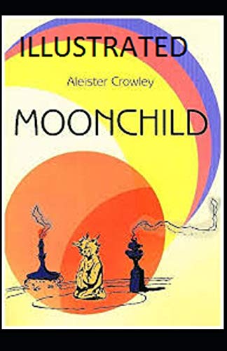 Moonchild Illustrated by Aleister Crowley | Goodreads