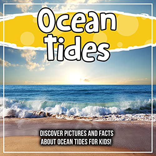Ocean Tides: Discover Pictures and Facts About Ocean Tides For Kids! by ...