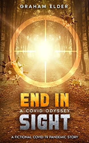A Covid odyssey End In Sight: A Fictional COVID-19 Pandemic Story by ...
