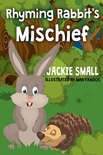 Rhyming Rabbit's Mischief by Jackie Small | Goodreads