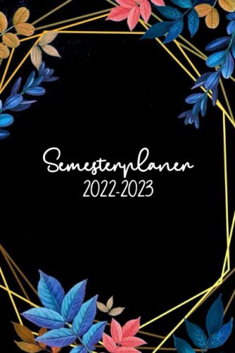 Semesterplaner 2022/2023: Schulplaner für studenten mit Projektarbeiten ...