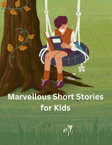 Marvellous Short Stories for Kids by JOHNSON JUSTIN | Goodreads