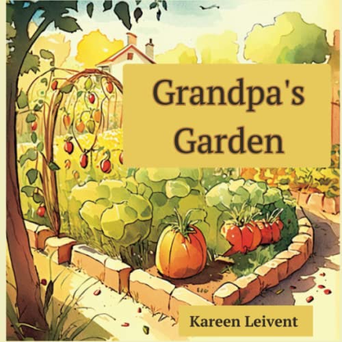 Grandpa's Garden: A Story of Coping with Love and Loss by Kareen R ...