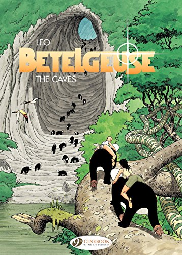 Betelgeuse, vol 4: The Caves by Luiz Eduardo de Oliveira (Leo) | Goodreads