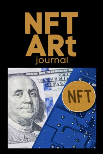 NFT Art Journal: This NFT Art Notebook is designed for NFT Artists or ...