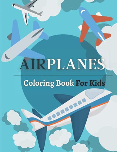 Airplanes Coloring Book For Kids: Big Collection Of Airplane Coloring ...