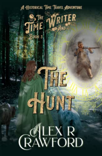 The Time Writer and The Hunt: A Historical Time Travel Adventure by ...