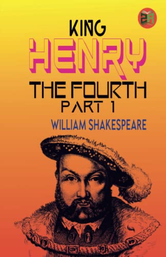 King Henry the Fourth, Part 1 by William Shakespeare | Goodreads