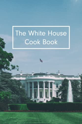 The White House Cook Book by Hugo Ziemann | Goodreads