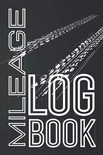 Mileage Log Book: Car Mileage Log Book- Mileage Booklet, Mileage Log ...