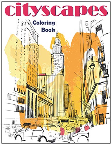 Cityscapes: An Adult Coloring Book With Splendid Hand-Drawn Designs of ...