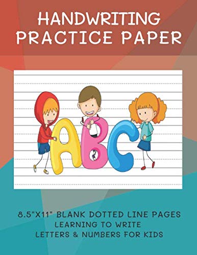 Handwriting Practice Paper: Blank Writing Book with Mid Dotted Lines ...