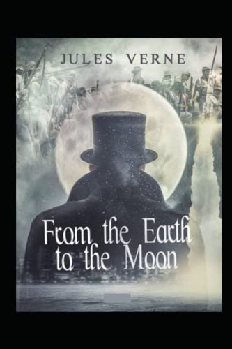 From the Earth to the Moon(Annotated Edition) by Jules Verne | Goodreads