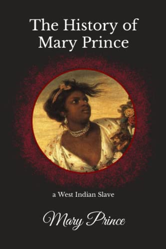 The History of Mary Prince: a West Indian Slave by Mary Prince | Goodreads